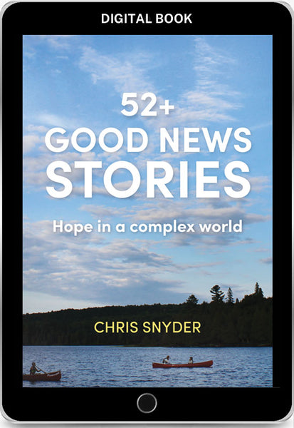 52+ Good News Stories eBook – Civil Sector Press International Inc